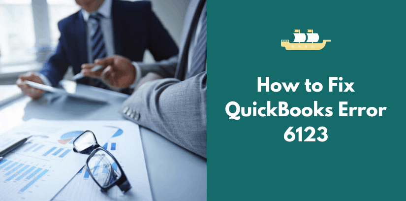 How To Fix QuickBooks Error 6123 How To Fix QuickBooks Error 6123